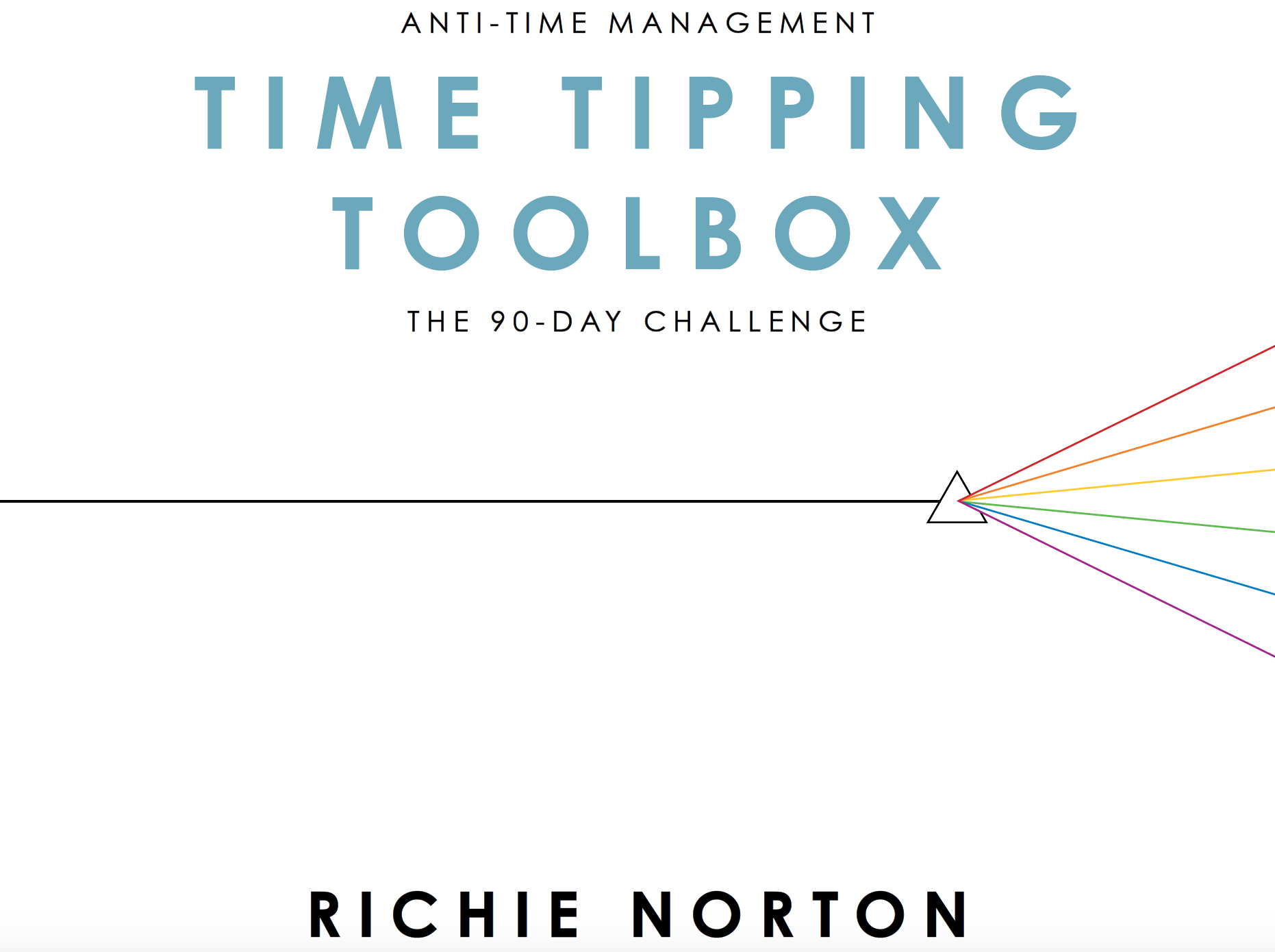 Time-Tipping-Toolbox-for-Anti-Time-Management-by-Richie-Norton - The ... Time-Tipping-Toolbox-for-Anti-Time-Management-by-Richie-Norton - The ...