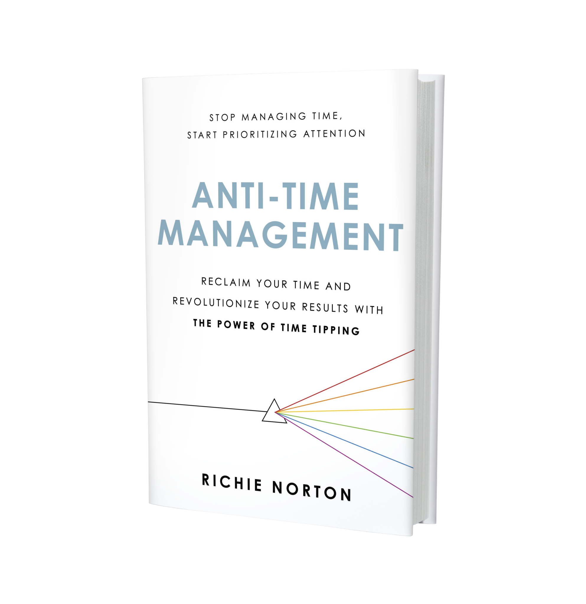 Anti-TimeManagement_HC_BS-1 - The Blog of Richie Norton Anti-TimeManagement_HC_BS-1 - The Blog of Richie Norton